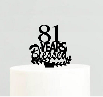 81st Birthday - Anniversary Blessed Years Cake Decoration Topper ...